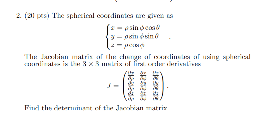 Solved = 2. (20 pts) The spherical coordinates are given as | Chegg.com
