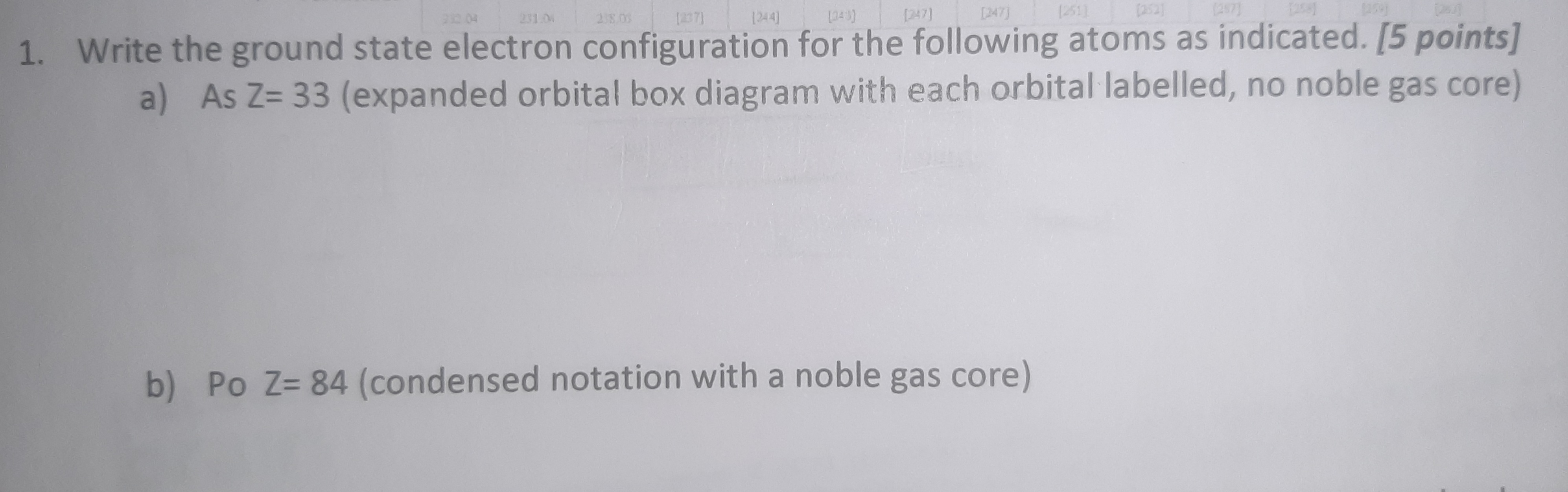 Solved Write the ground state electron configuration for the | Chegg.com