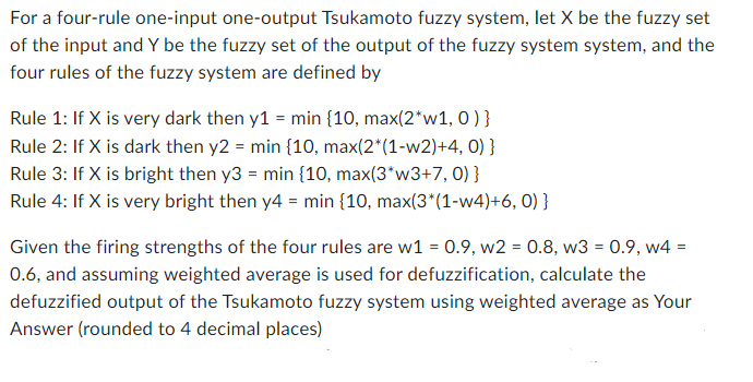 Solved For a four-rule one-input one-output Tsukamoto fuzzy | Chegg.com