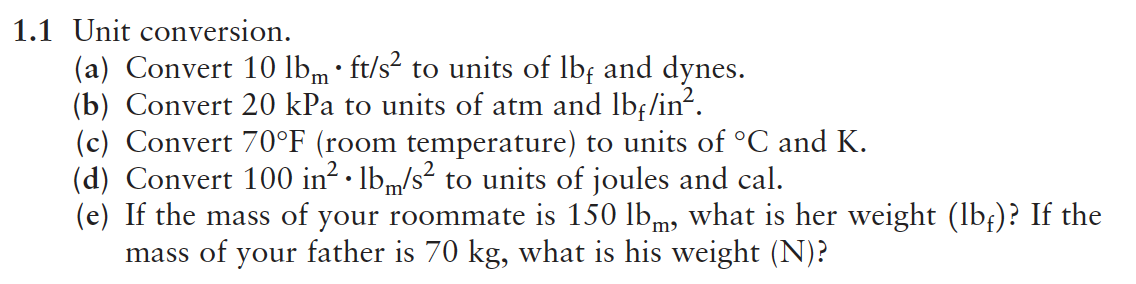 Solved 1.1 Unit conversion. (a) Convert 10 lbm• ft/s2 to | Chegg.com