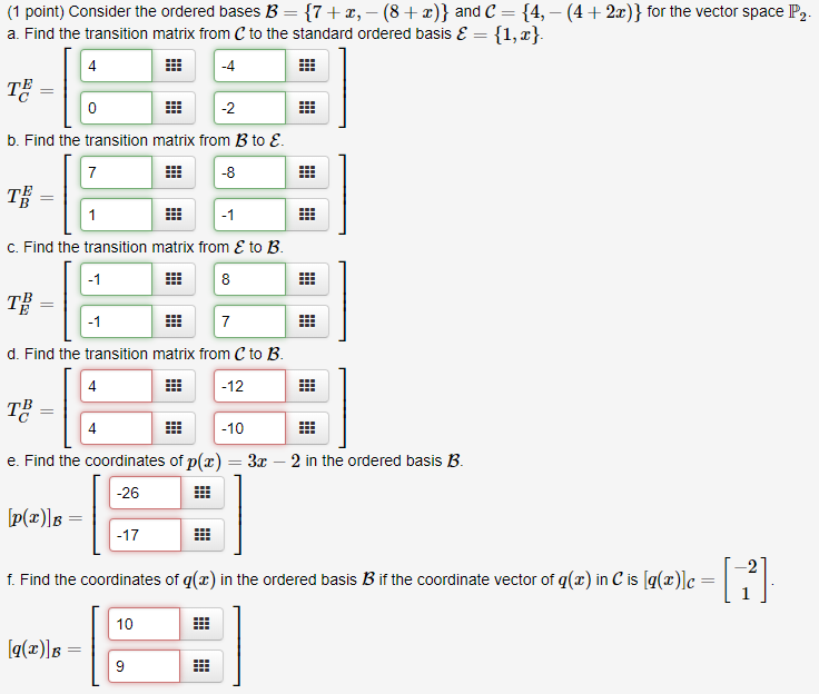 Solved 1 point) Consider the ordered bases B 7x, - (8 +z)} | Chegg.com
