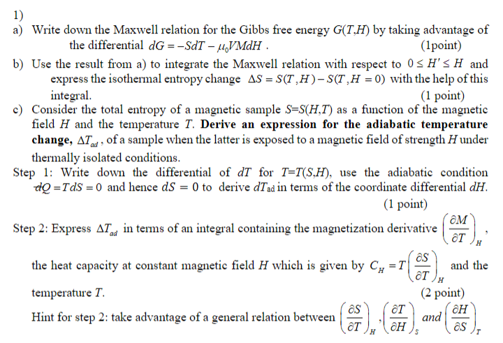 Solved 1) a) Write down the Maxwell relation for the Gibbs | Chegg.com