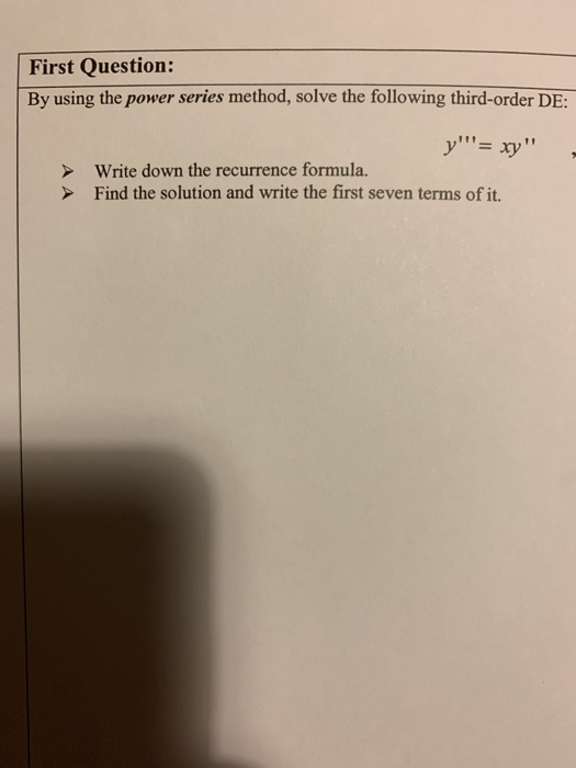 Solved First Question: By using the power series method, | Chegg.com