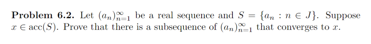 Solved Problem 6.2. ﻿Let (an)n=1∞ be ﻿a real sequence and | Chegg.com