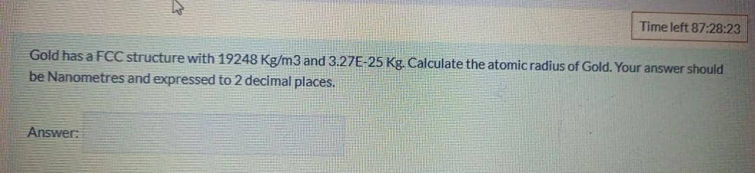 Solved Gold has a FCC structure with 19248Kg/m3 and | Chegg.com