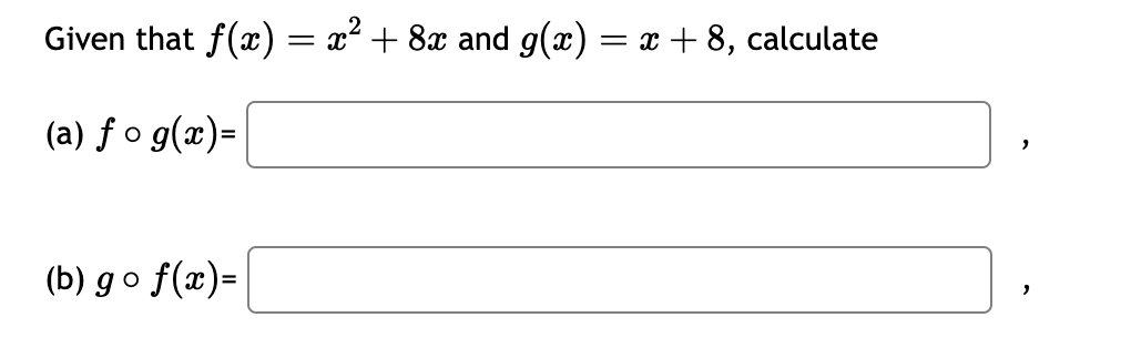 Solved Given that f(x)=x2+8x ﻿and g(x)=x+8, ﻿calculate(a) | Chegg.com