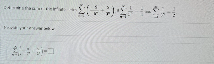 Solved Determine the sum of the infinite series 1 1 and 4 | Chegg.com