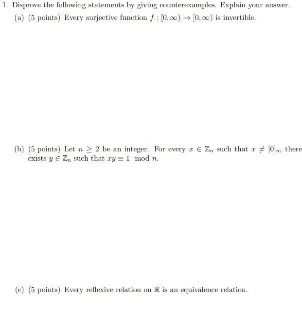 Solved 1. Disprove the following statements by giving | Chegg.com