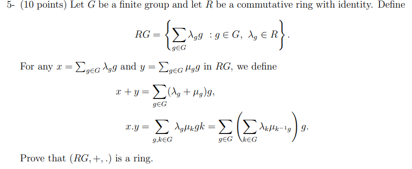 Solved 5- (10 points) Let G be a finite group and let R be a | Chegg.com Solved 5- (10 points) Let G be a finite group and let R be a | Chegg.com