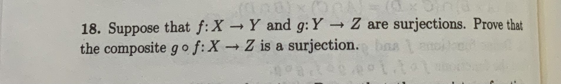 Solved 18 Suppose That F X→y And G Y→z Are Surjections