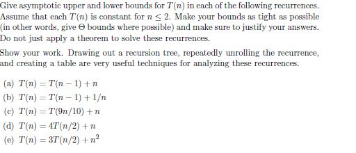 Solved Give asymptotic upper and lower bounds for T(n) in | Chegg.com
