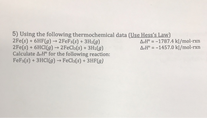 Solved 5) Using the following thermochemical data (Use | Chegg.com