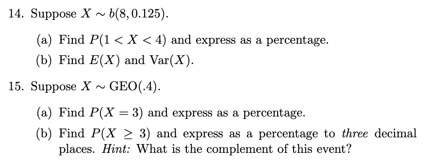 Solved 14. Suppose X∼b(8,0.125). (a) Find P(1 | Chegg.com