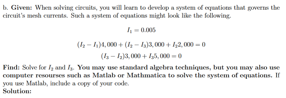 Solved a. Given: When solving circuits, you will learn to | Chegg.com