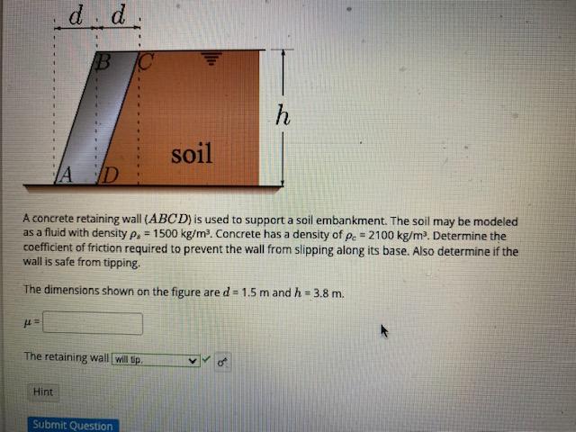 Solved d. d B В h soil A concrete retaining wall (ABCD) is | Chegg.com