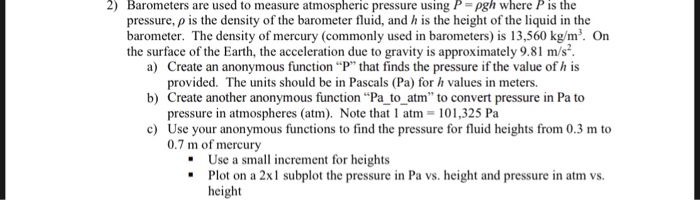 Solved 2) Barometers are used to measure atmospheric | Chegg.com