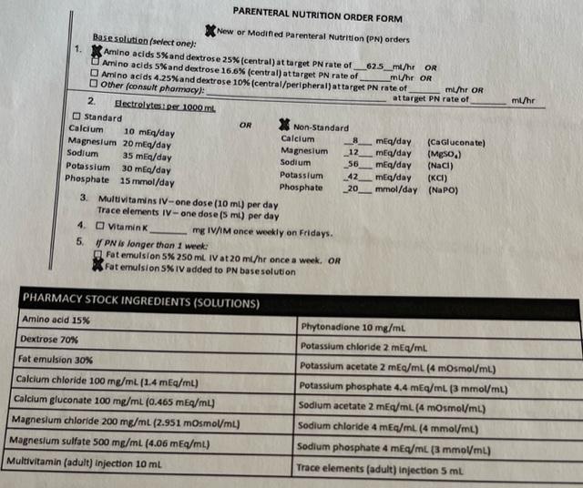 Solved PARENTERAL NUTRITION ORDER FORM Basesolution (select | Chegg.com