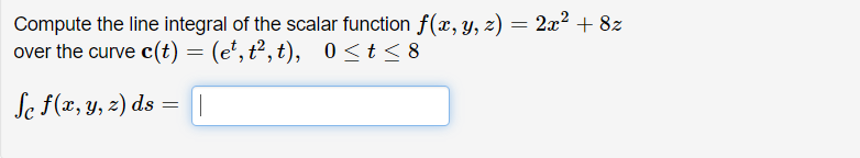 Solved Compute the line integral of the scalar function | Chegg.com