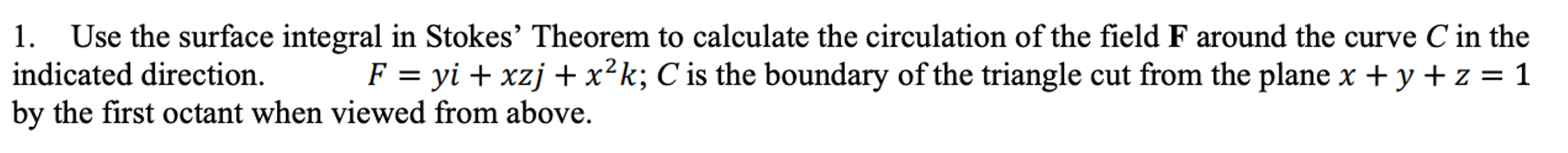 Solved Use the surface integral in Stokes' Theorem to | Chegg.com
