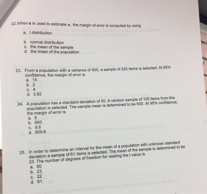 Solved 22 When s is used to estimate ơ, the margin of error | Chegg.com