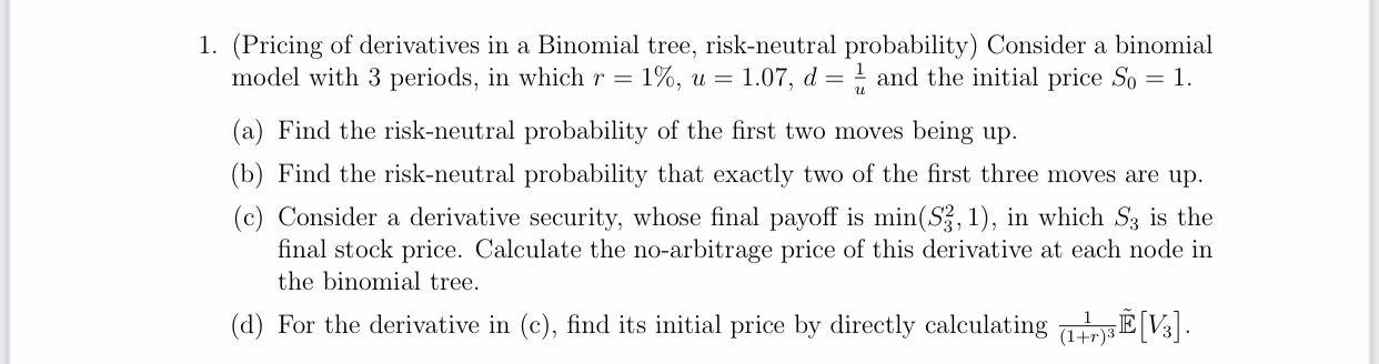 Solved 1. (Pricing of derivatives in a Binomial tree, | Chegg.com