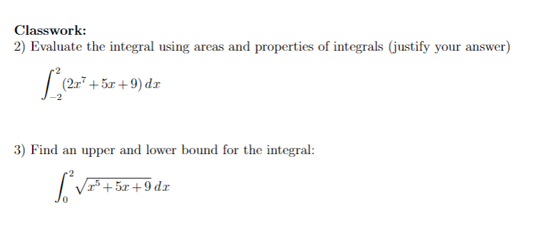 Solved Classwork: 2) Evaluate the integral using areas and | Chegg.com