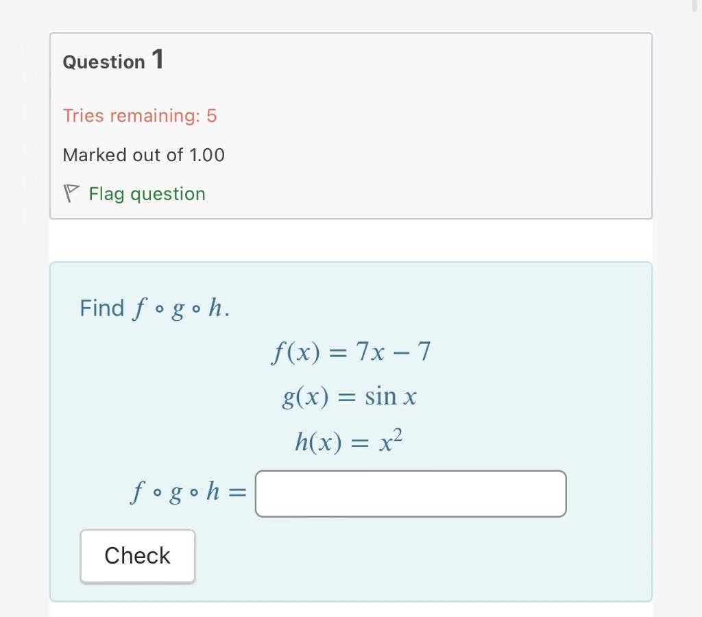 Solved Question 1 Tries remaining: 5 Marked out of 1.00 Flag | Chegg.com