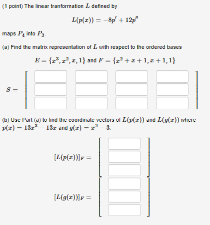 Solved (1 point) The linear tranformation L defined by | Chegg.com