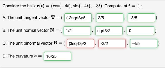 Solved Consider the helix r(t) = (cos(-4t), sin( -4t), – | Chegg.com