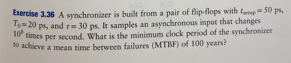 Solved Exercise 3.36 A synchronizer is built from a pair of | Chegg.com