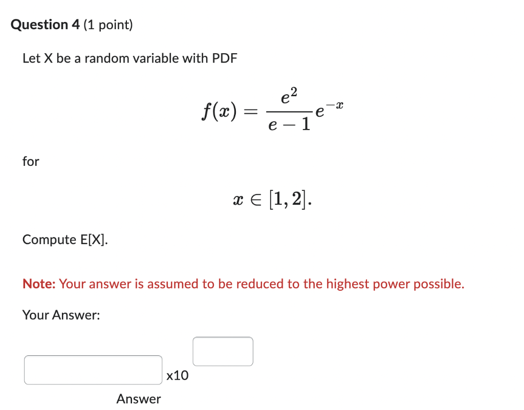 Solved Let X be a random variable with PDF f(x)=e−1e2e−x for | Chegg.com