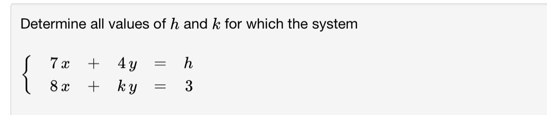 Solved Determine all values of h and k for which the system | Chegg.com