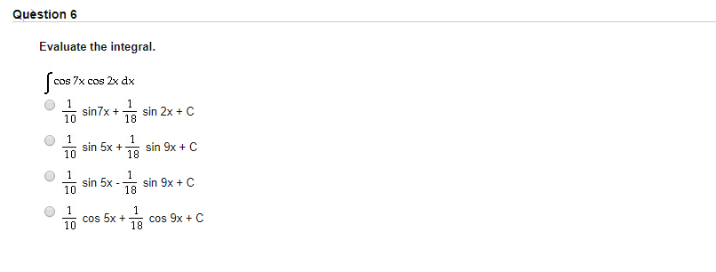 Solved Question 6 Evaluate the integral cos 7x cos 2x dx 1 | Chegg.com