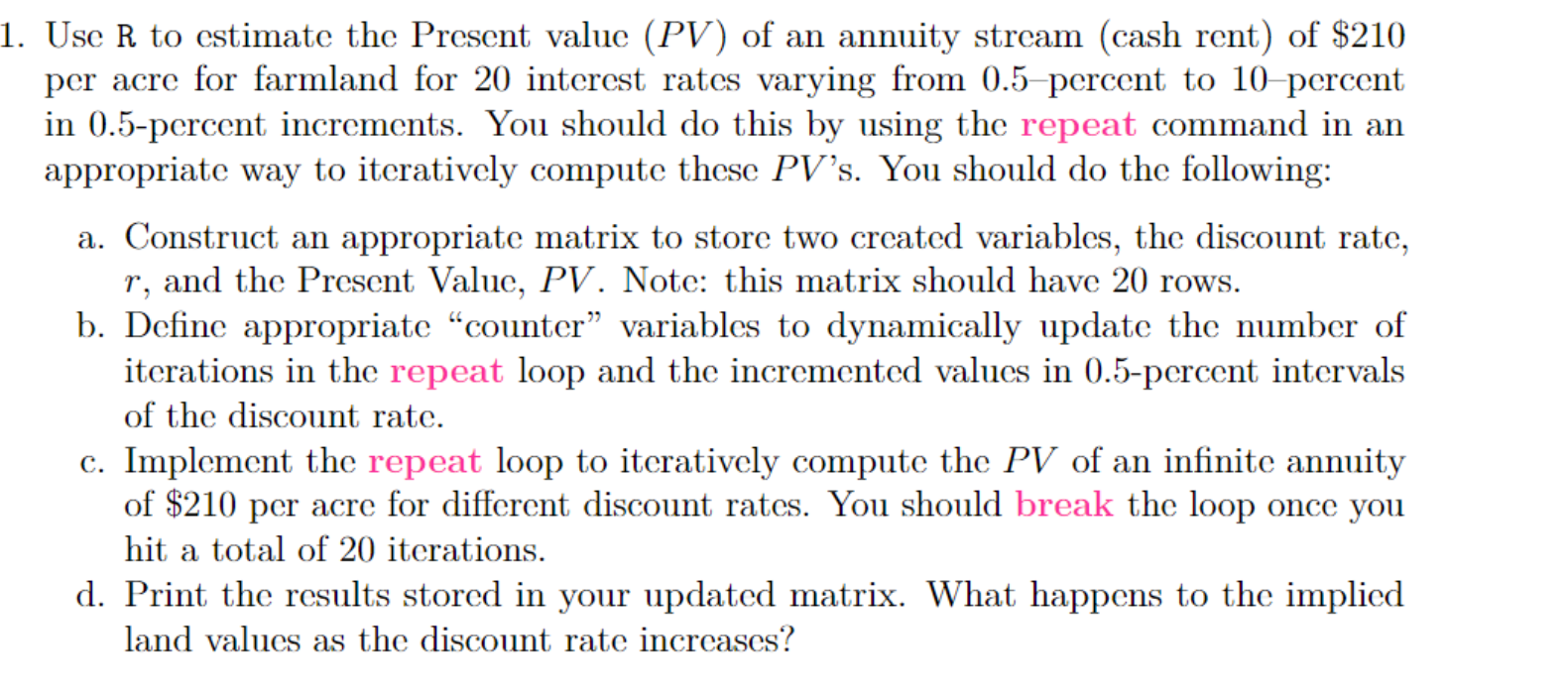 Solved Use R ﻿to estimate the Present value (PV) ﻿of an | Chegg.com