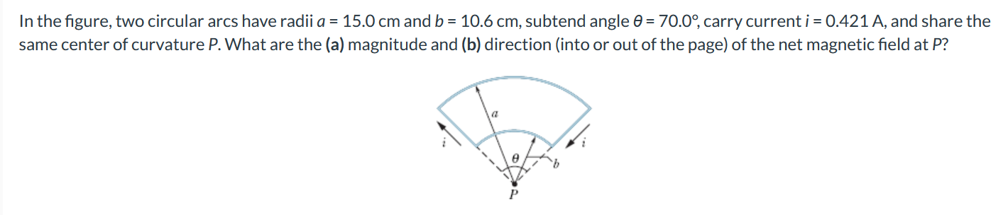 Solved In ﻿the figure, two circular arcs have radii a=15.0cm | Chegg.com