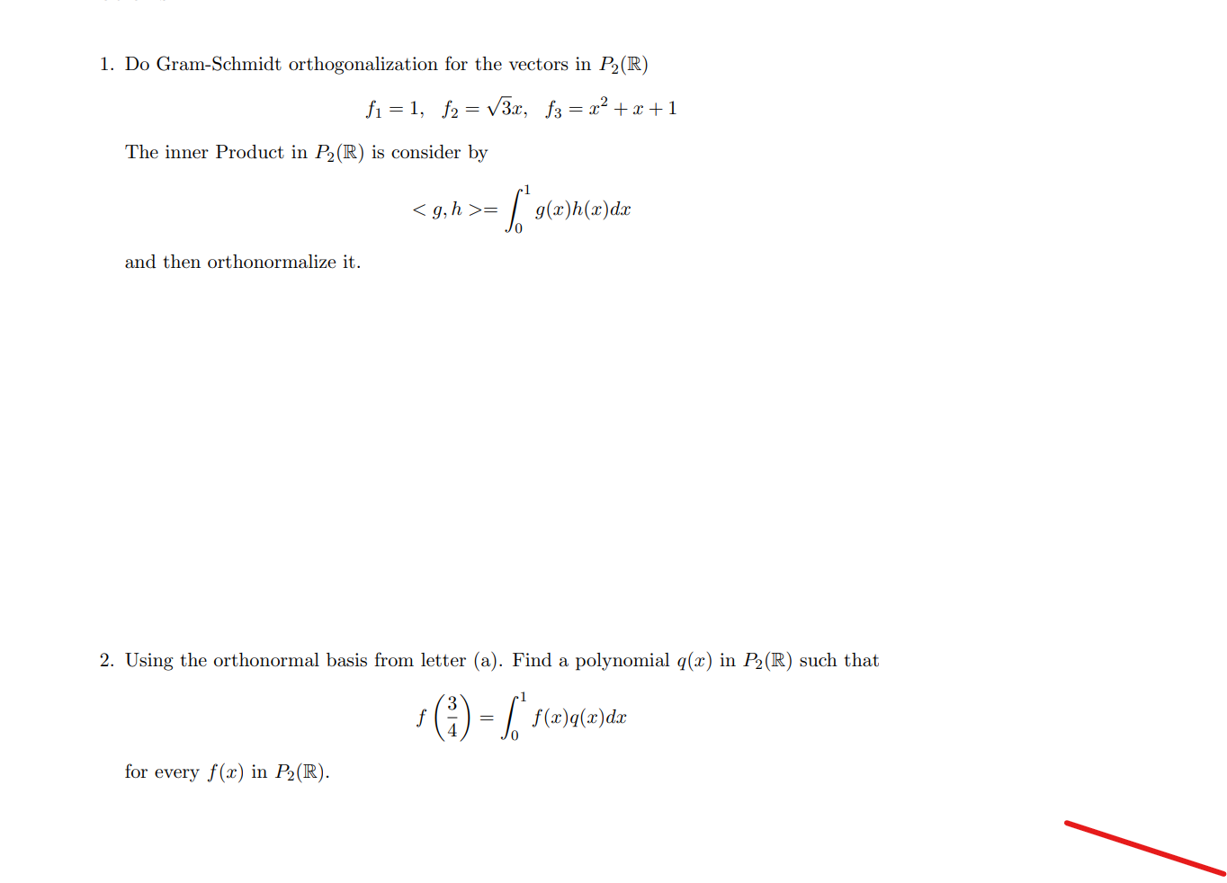 Solved 1. Do Gram-Schmidt orthogonalization for the vectors | Chegg.com