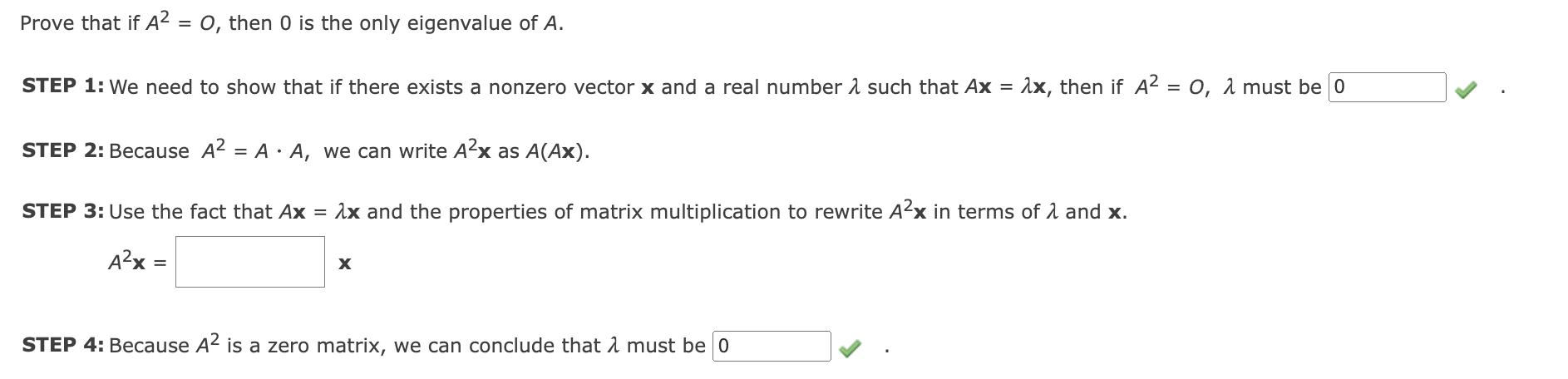 Solved Prove that if A2=0, then 0 is the only eigenvalue of | Chegg.com