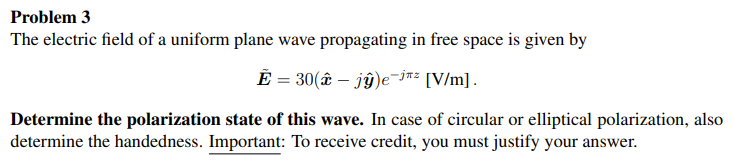 Solved Problem 3 The electric field of a uniform plane wave | Chegg.com