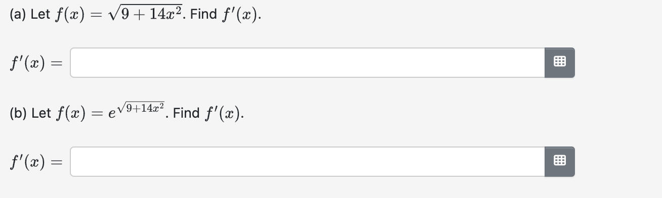 Solved (a) ﻿Let f(x)=9+14x22. ﻿Find f'(x).f'(x)=(b) ﻿Let | Chegg.com