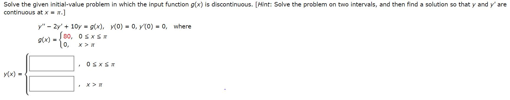 Solved Solve the given initial-value problem in which the | Chegg.com