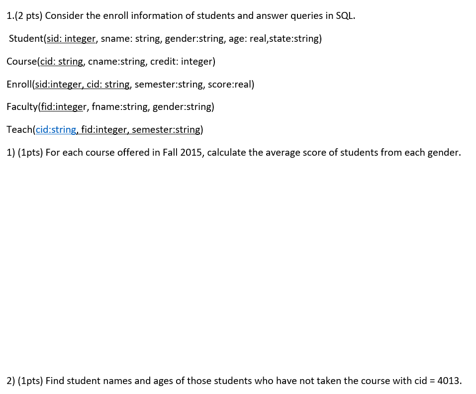 Solved 1.(2 pts) Consider the enroll information of students | Chegg.com