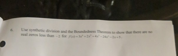 Solved Use synthetic division and the Boundedness Theorem to | Chegg.com