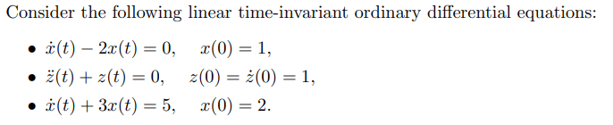 Solved Consider the following linear time-invariant ordinary | Chegg.com