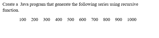 Solved Create a Java program that generate the following | Chegg.com