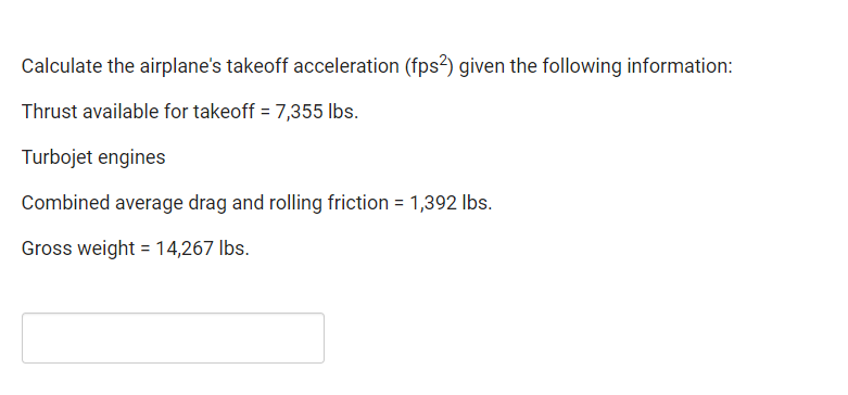 Solved Calculate the airplane's takeoff acceleration (fps2) | Chegg.com