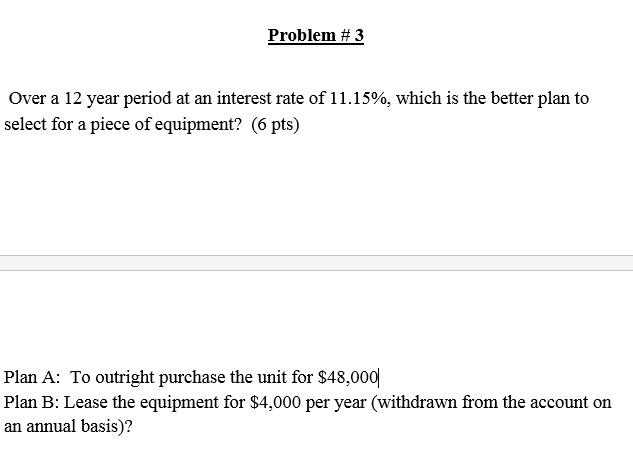 Solved Please show EACH STEP and formula of the solution I | Chegg.com