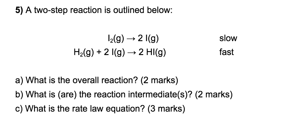 Solved 5) A two-step reaction is outlined below: 1₂(g) → 2 | Chegg.com