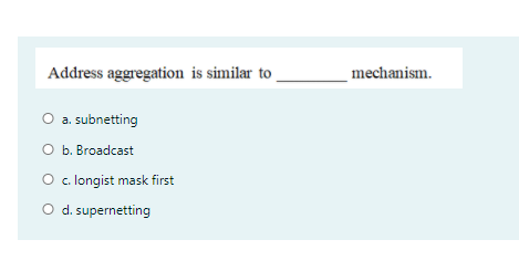Solved Address aggregation is similar to mechanism. a. | Chegg.com