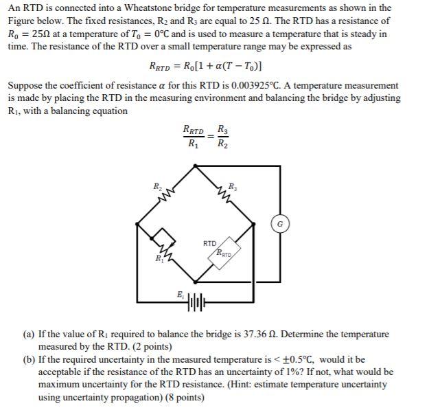 Solved An RTD is connected into a Wheatstone bridge for | Chegg.com