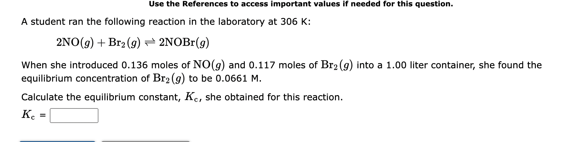 Solved 2NO(g)+Br2(g)⇌2NOBr(g) When she introduced 0.136 | Chegg.com